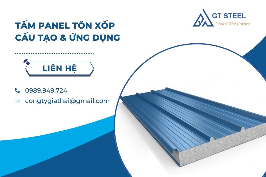 Tấm Panel Tôn Xốp - Cấu Tạo & Ứng Dụng - Gia Thái Steel
