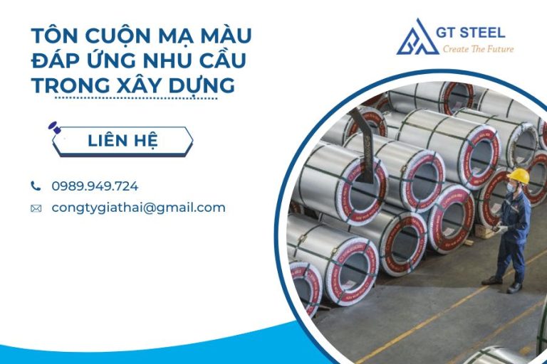 Tôn Cuộn Mạ Màu Đáp Ứng Nhu Cầu Trong Xây Dựng - Gia Thái Steel